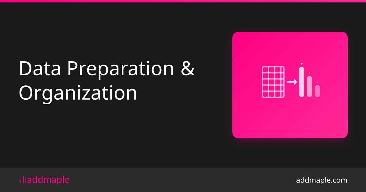 Data Preparation & Organization | AddMaple